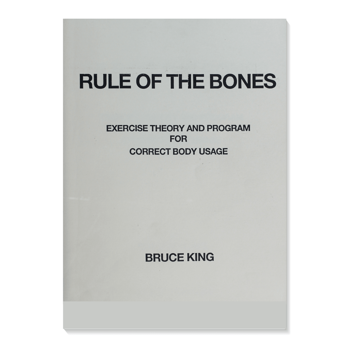 Bruce King's Rule of The Bones – PhysicalMind Institute